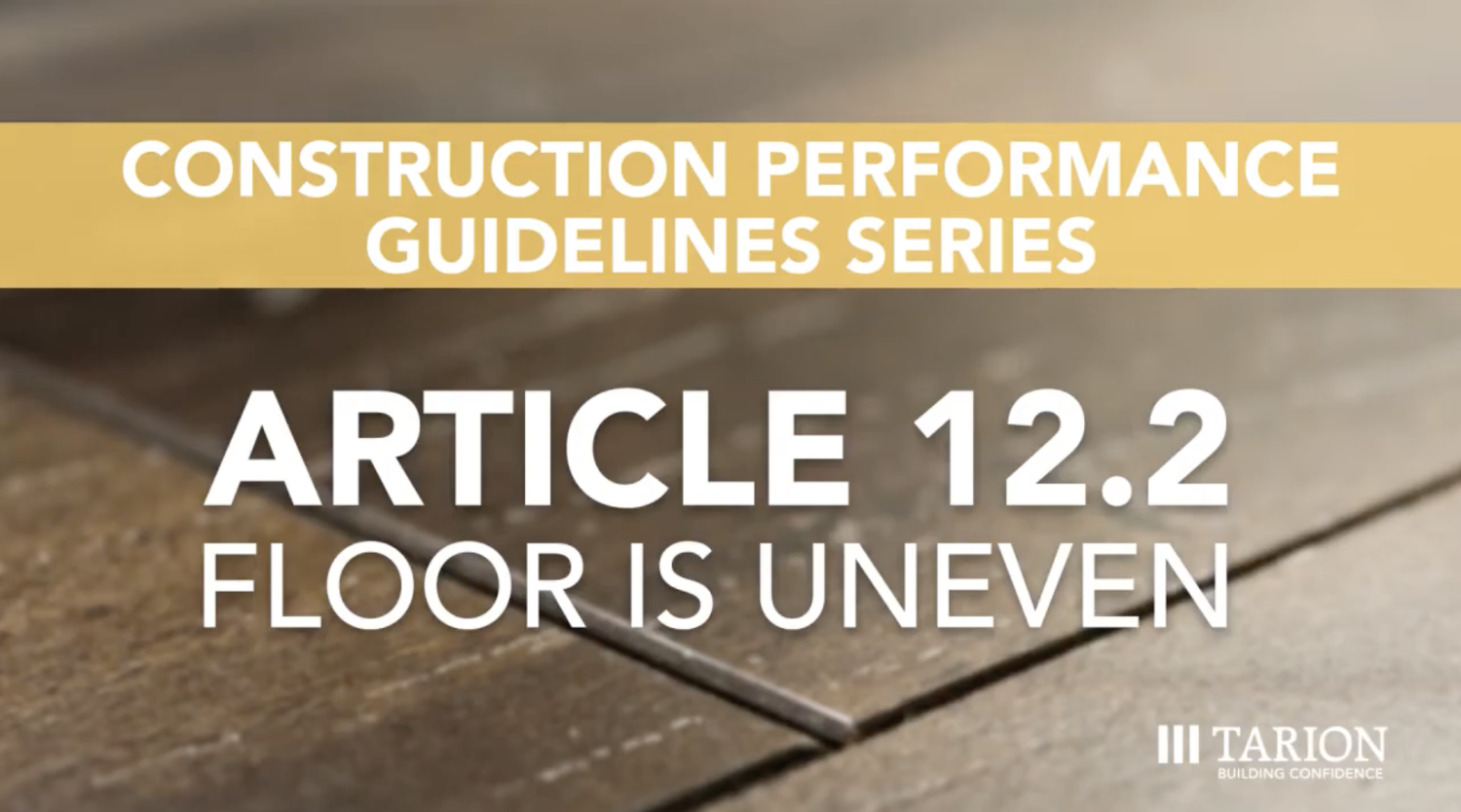 CPG Series – Finished Floor is Uneven | Tarion.com
