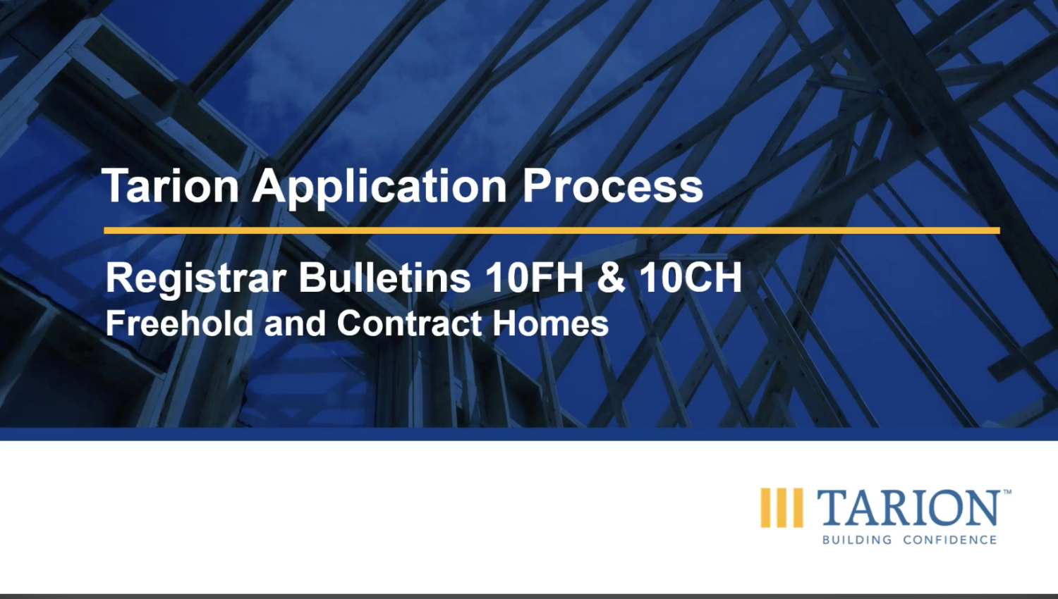 Tarion Application Process for Freehold & Contract Homes (RB 10FH ...