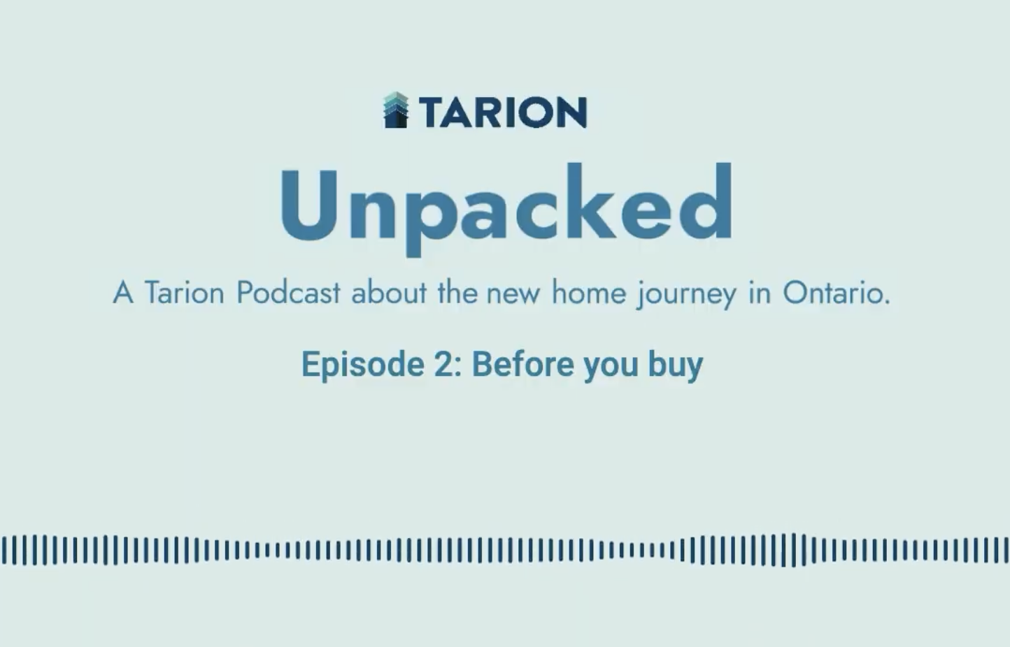 Unpacked Podcast Episode 2: Before you buy | Tarion.com